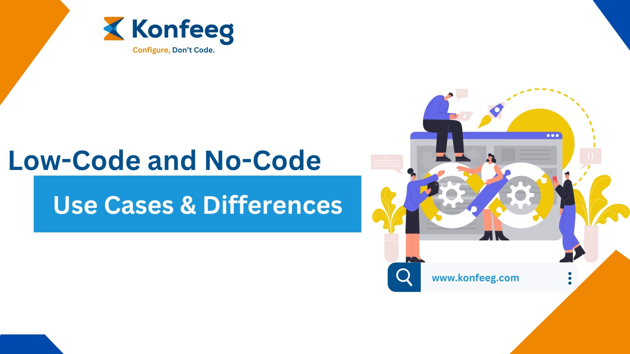 No-Code and Low-Code: Use Cases and Differences – Konfeeg